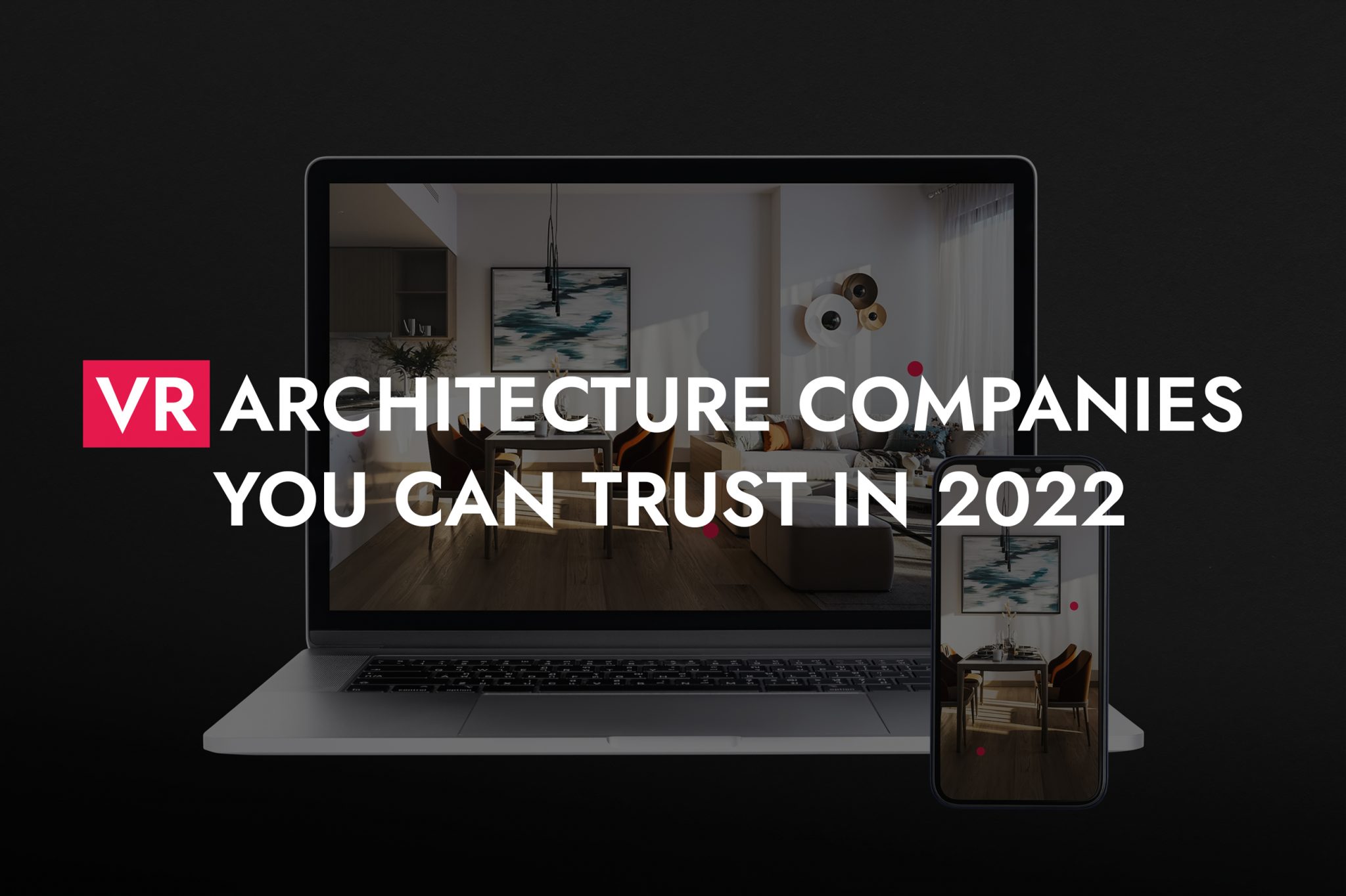 VR Architecture Companies You Can Trust in 2022 - VisEngine