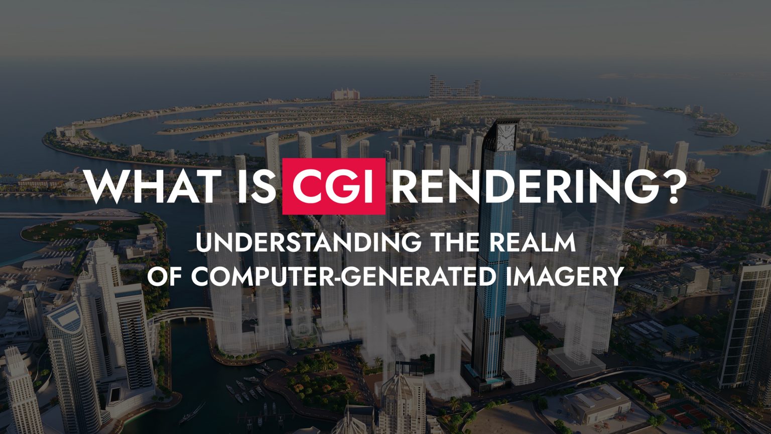 What is CGI Rendering: Understanding the Realm of Computer-Generated ...