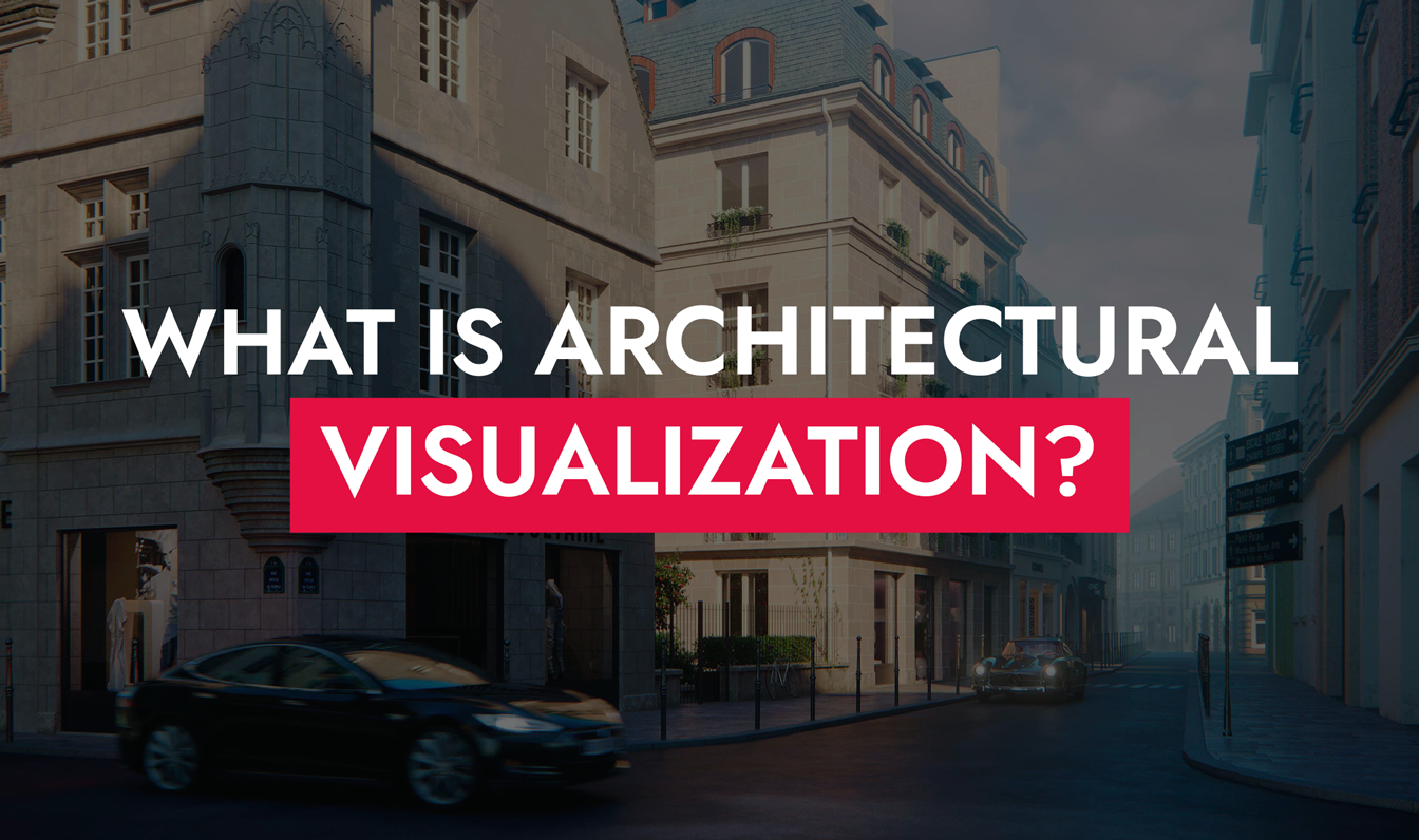 What Is Architectural Visualization? | VisEngine